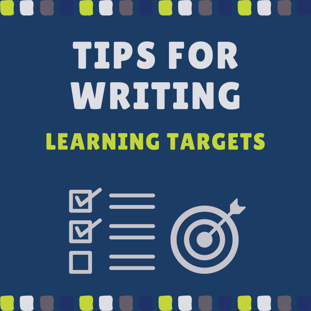 Tips for Writing Learning Targets - STRIVE TLC