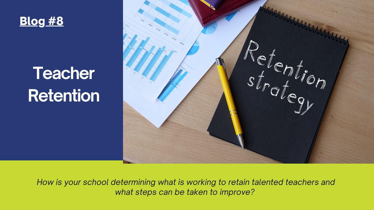 Teacher Retention - Blog #8 - STRIVE TLC